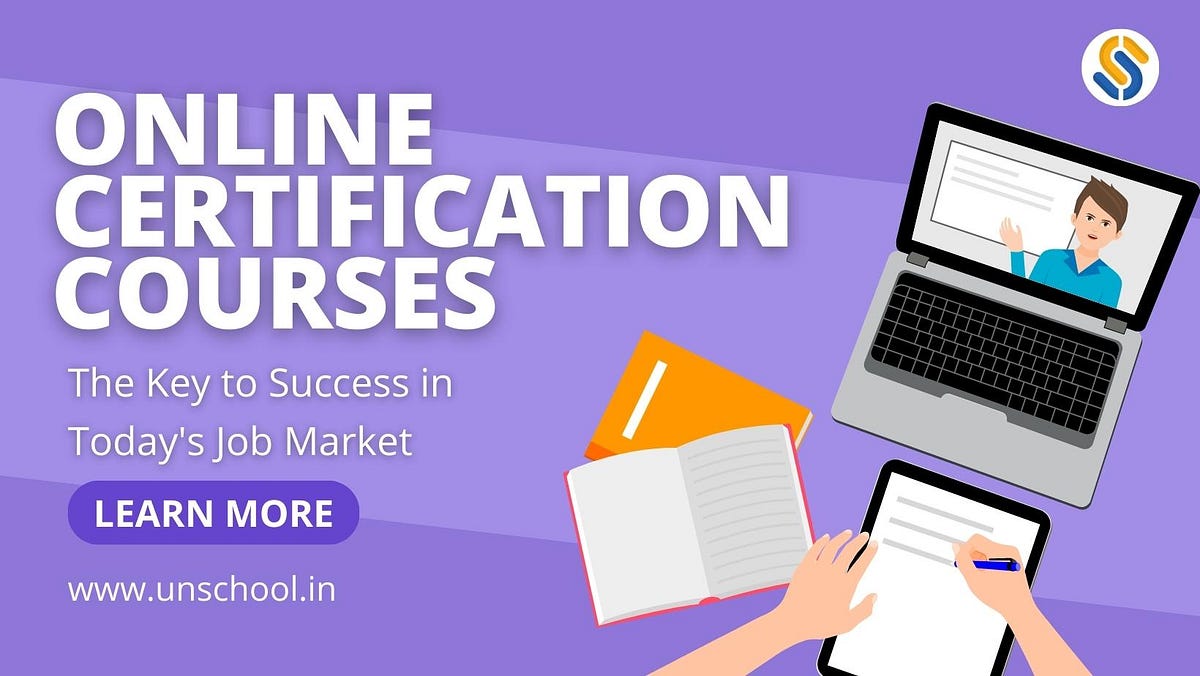 Online Course Certification: The Key to Success in Today’s Job Market ...