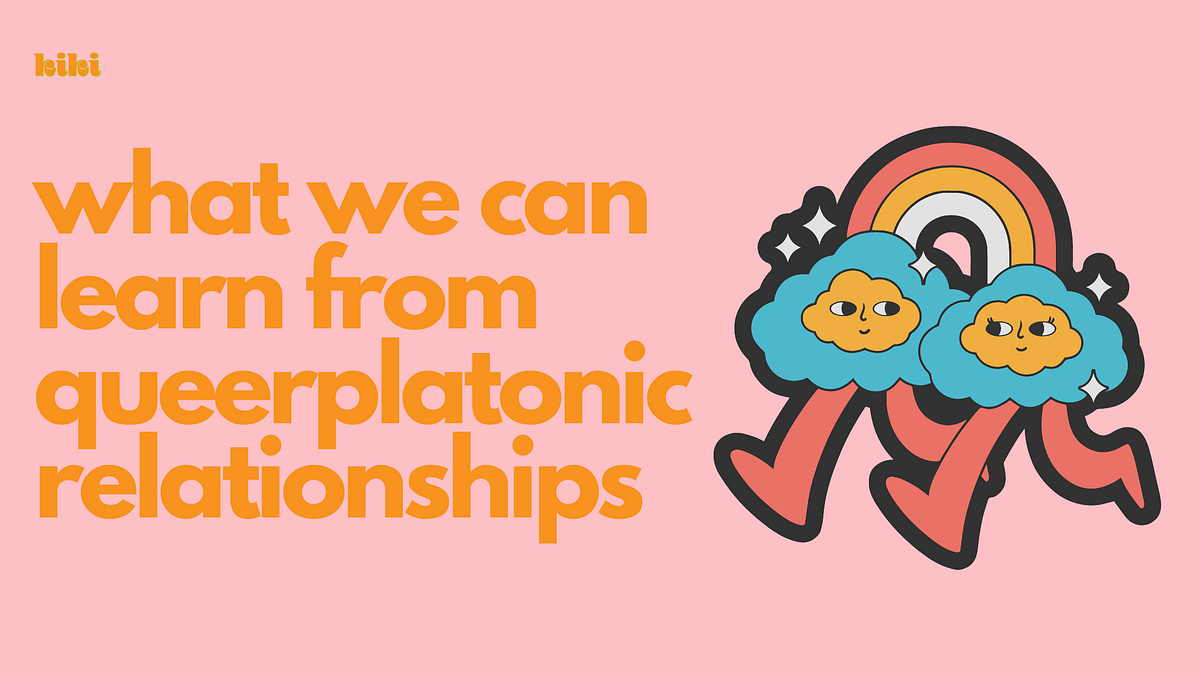What We Can Learn From Queerplatonic Relationships | by Kiki App | Kiki For The Future™ | Medium