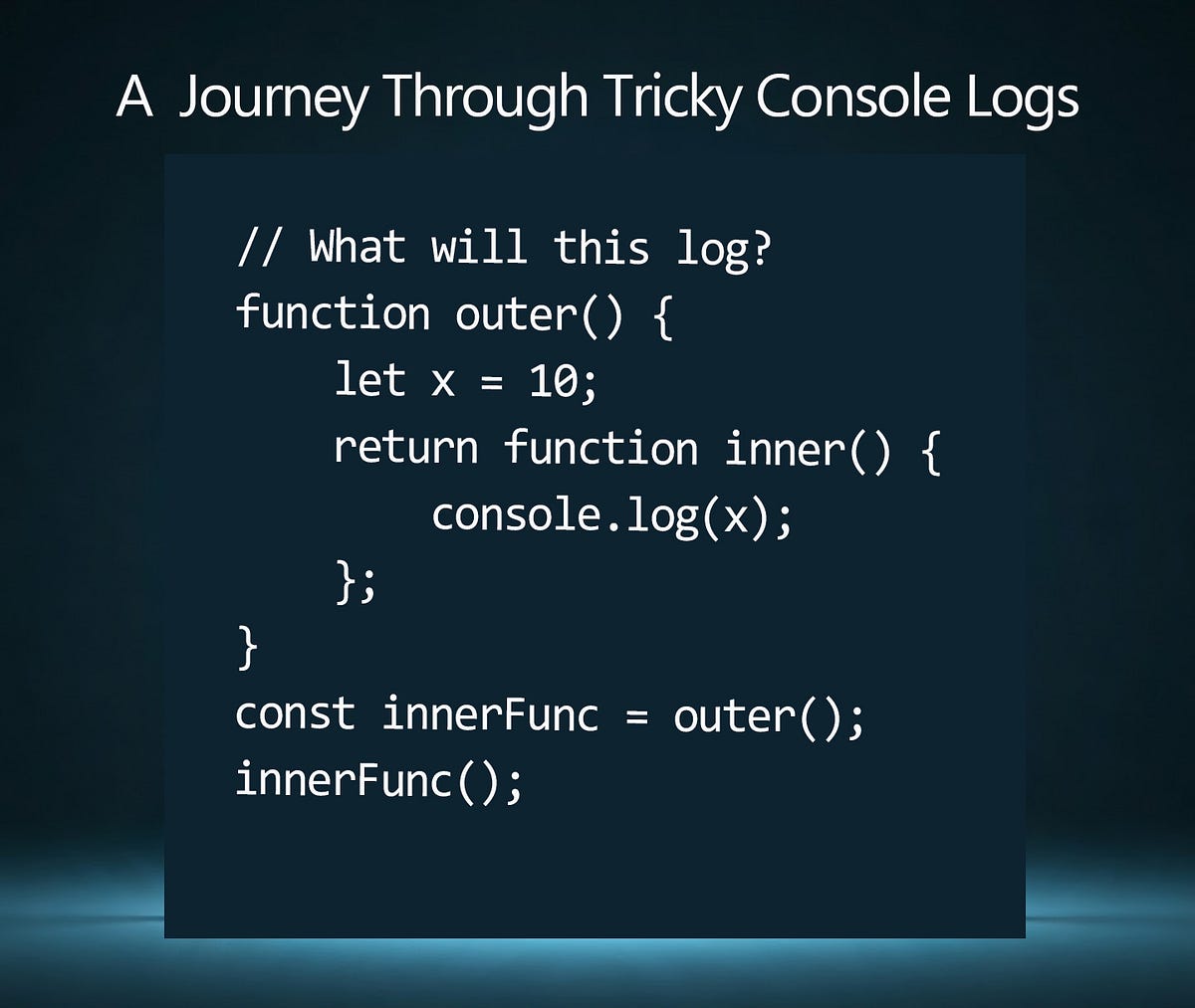 A Journey Through Tricky Console Logs | by Neetish Kumar | Oct, 2024 | Medium