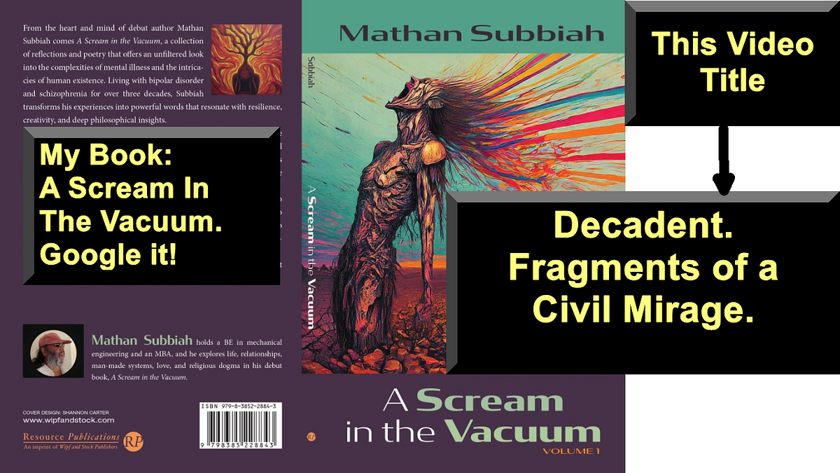 Poem Title: Decadent. Fragments of a Civil Mirage. | by Mathan Subbiah ...