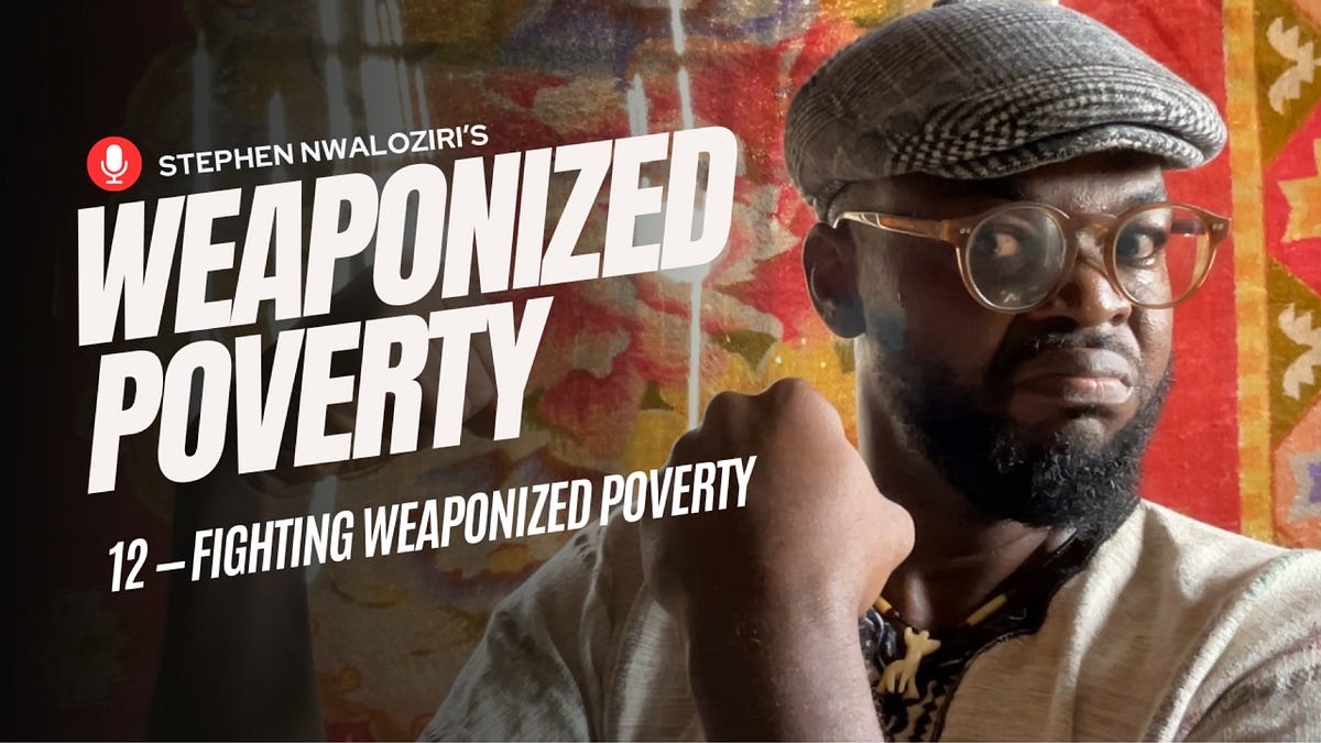 Weaponized Poverty — (12) Fighting Weaponized Poverty In Nigeria | by ...
