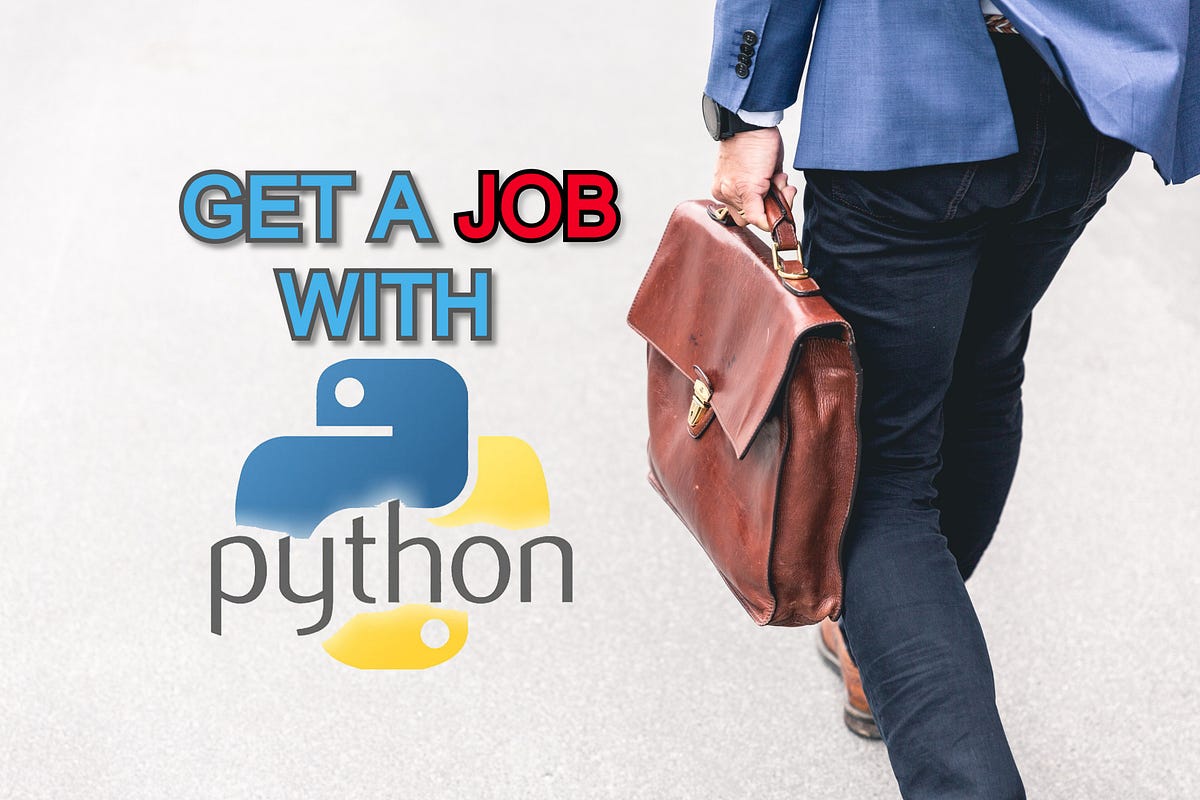 How to Get a Job with Python. It is a simple use of Python, you do ...