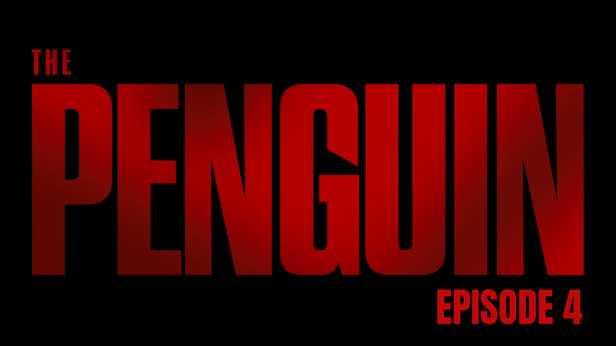 The Penguin Episode 4 Review. Review 43 — The Penguin, Episode 4… | by ...