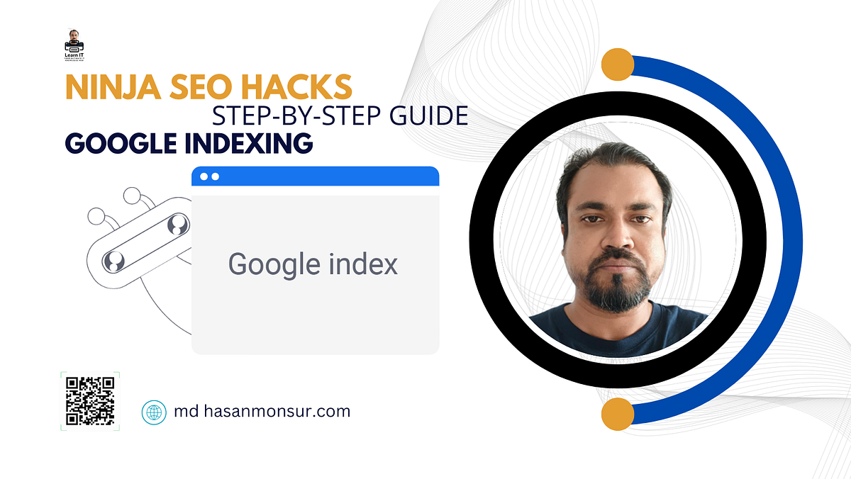 Ninja SEO Hacks: Step-by-Step Guide to Google Indexing Your Website | by Engr. Md. Hasan Monsur ...