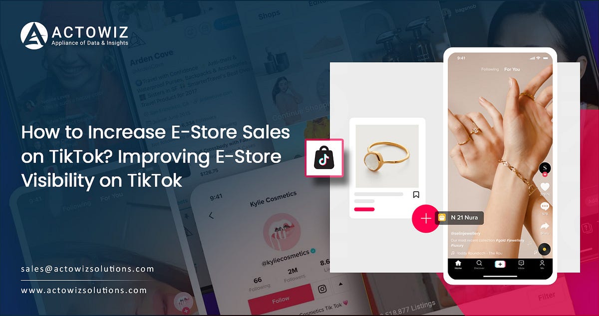 How to Increase E-Store Sales on TikTok? Improving E-Store Visibility on TikTok | by ...