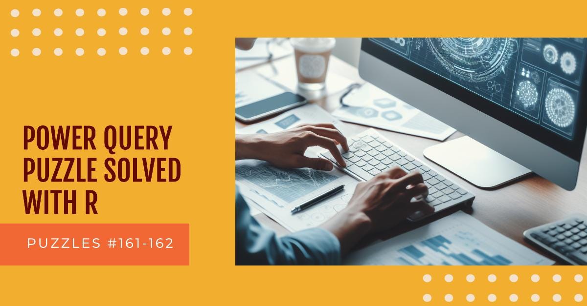 PowerQuery Puzzle solved with R. #161–162 | by Numbers around us | Numbers around us | Medium