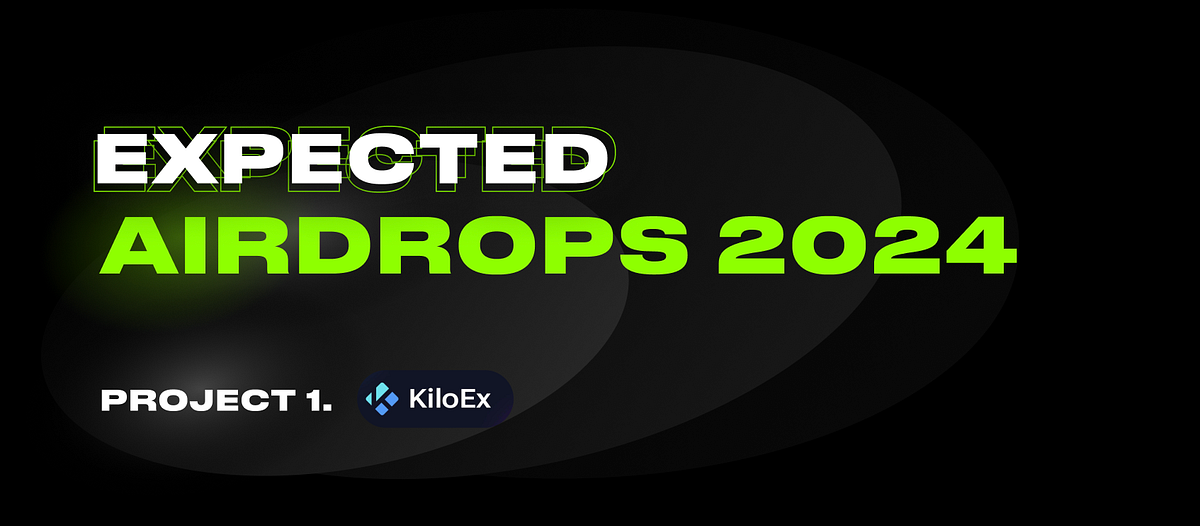 Сonfirmed Airdrop KiloEx: Guide how to Get confirmed token Perp DEX ...