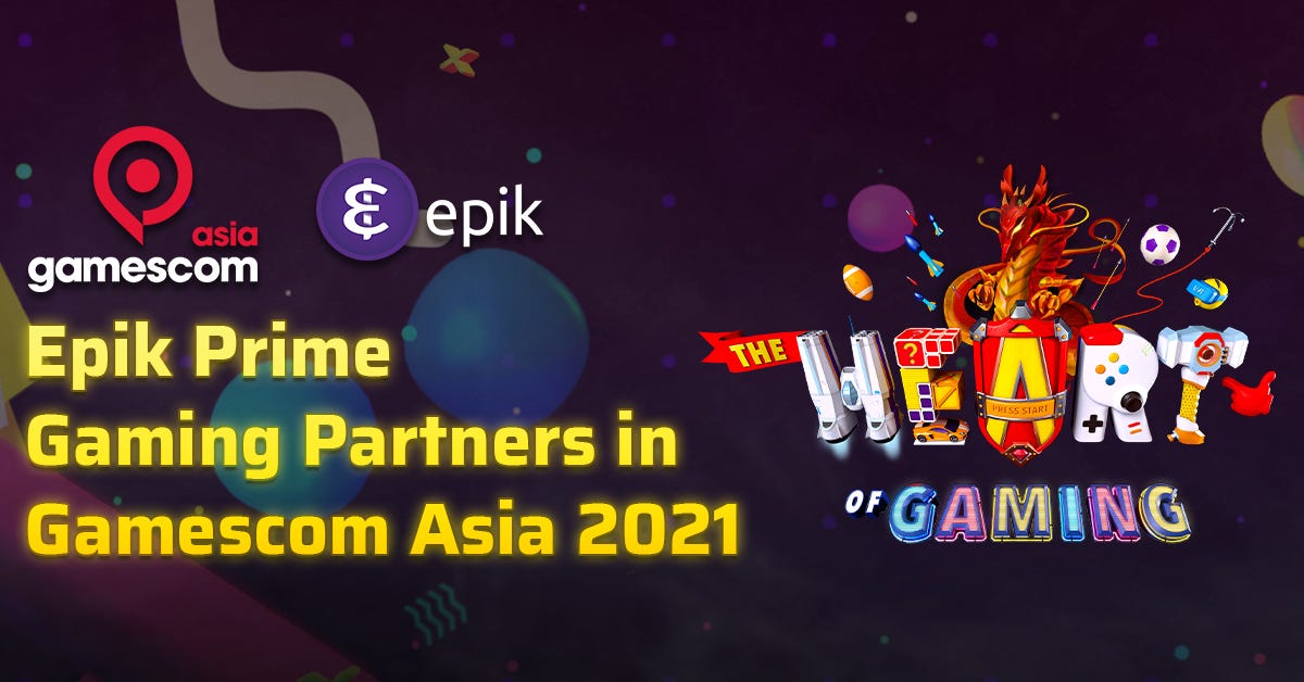 Epik Prime Launches First-Edition NFTs from Gaming and eSports Brands at gamescom asia 2021 | by ...