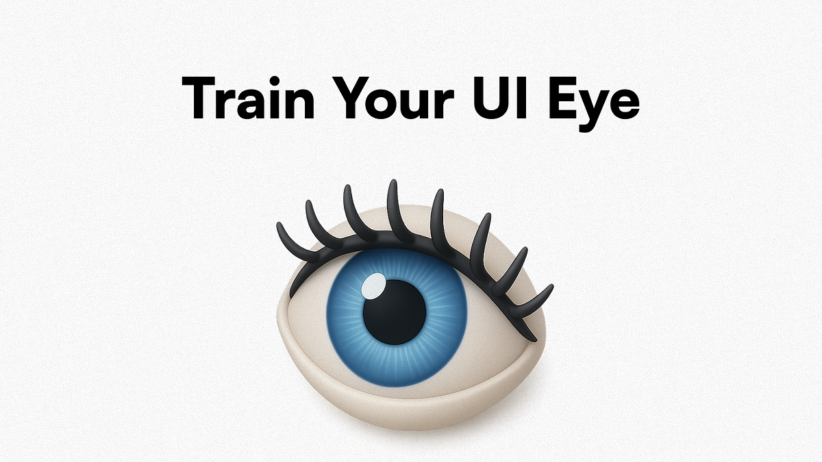 How to Train Your UI Eye (Without Copying Dribbble) | by Heshan.Design ...