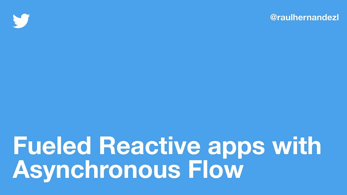 Fueled Reactive apps with Asynchronous Flow — Part 1 — Use case & Migration Strategy | by Raul ...