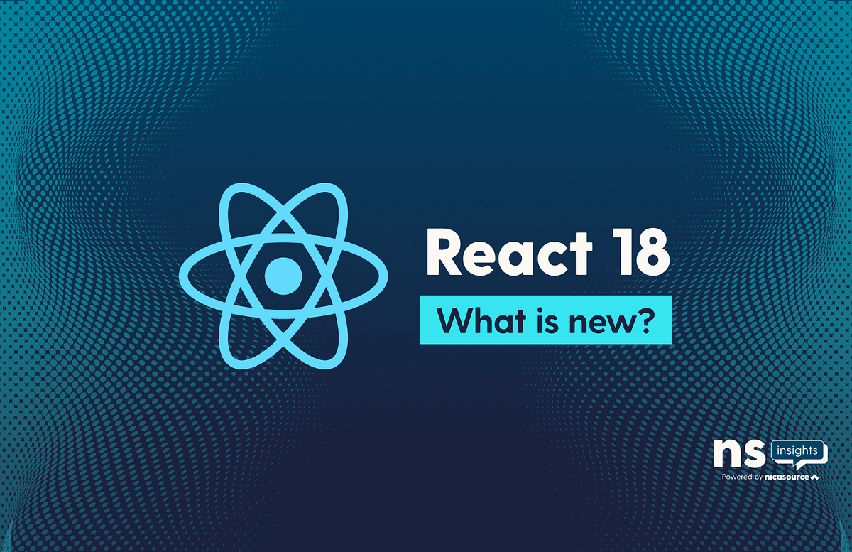 Reactjs v18.0 what is new?. React.js has been a fundamental part of… | by Wandy Santana ...