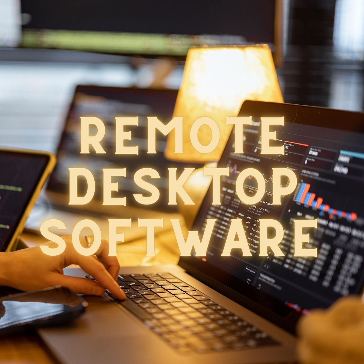The Ultimate Guide To Remote Desktop Software: Why You Need It | by ...