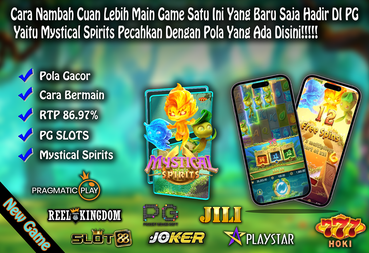 Cara Nambah Cuan Lebih Main Game Satu Ini Yang Baru Saja Hadir DI PG Yaitu Mystical Spirits ...