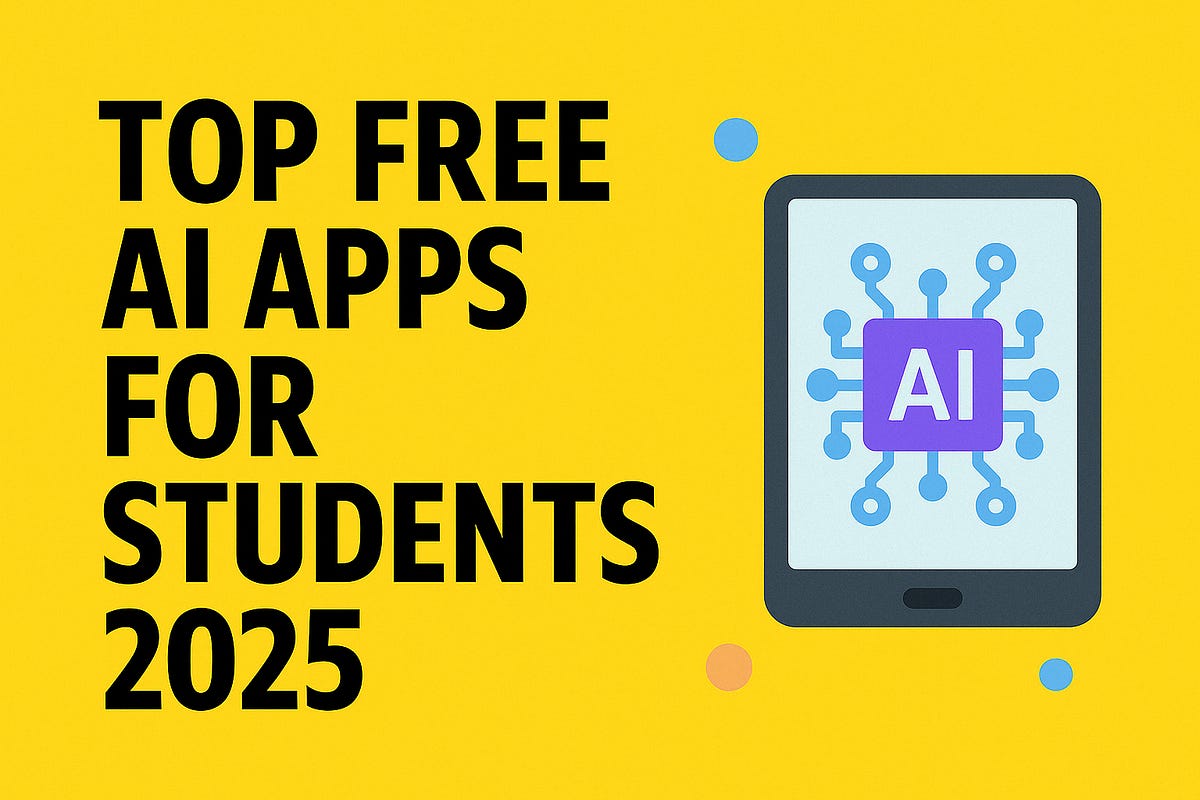 Top Free AI Apps for Students 2025 Smart Learning | by Iubfun | May ...