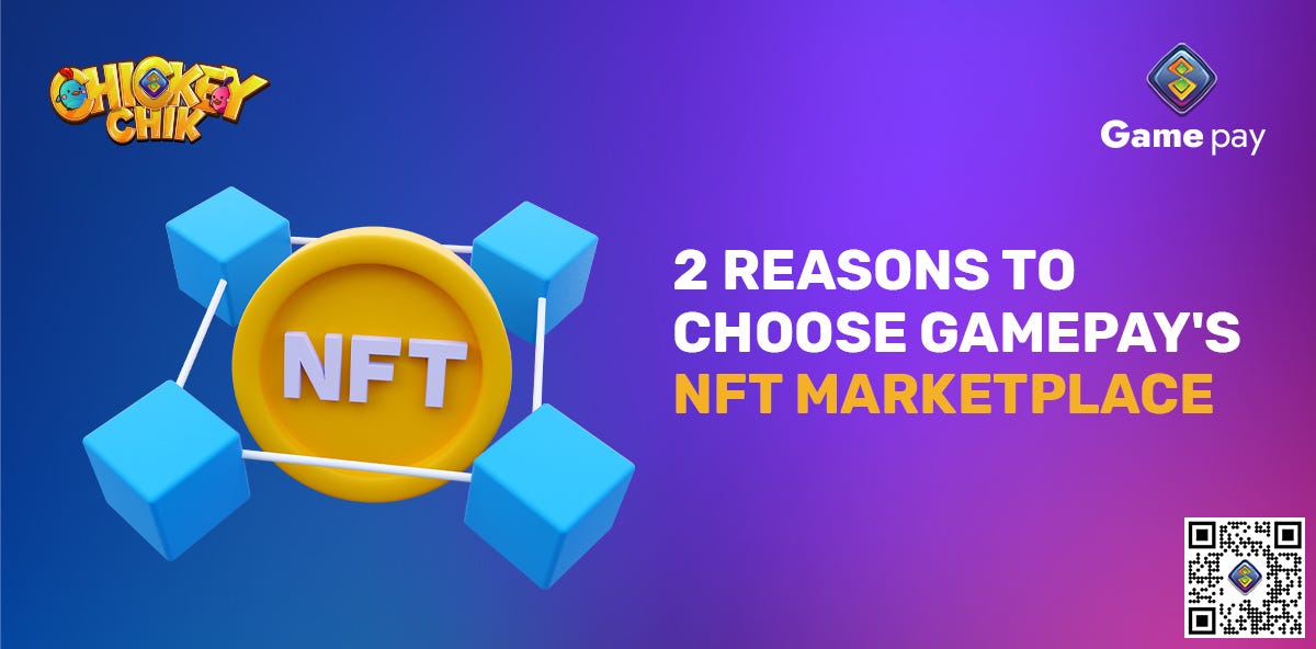 Gamepay's NFT Marketplace | ChickeyChik