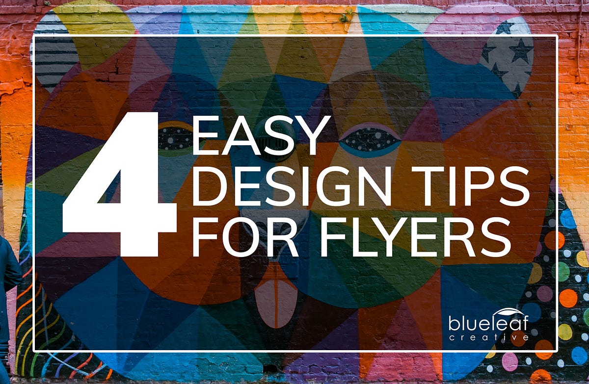 4 Easy Design Tips for Flyers. (for the non-designer) | by Leah Dossey ...