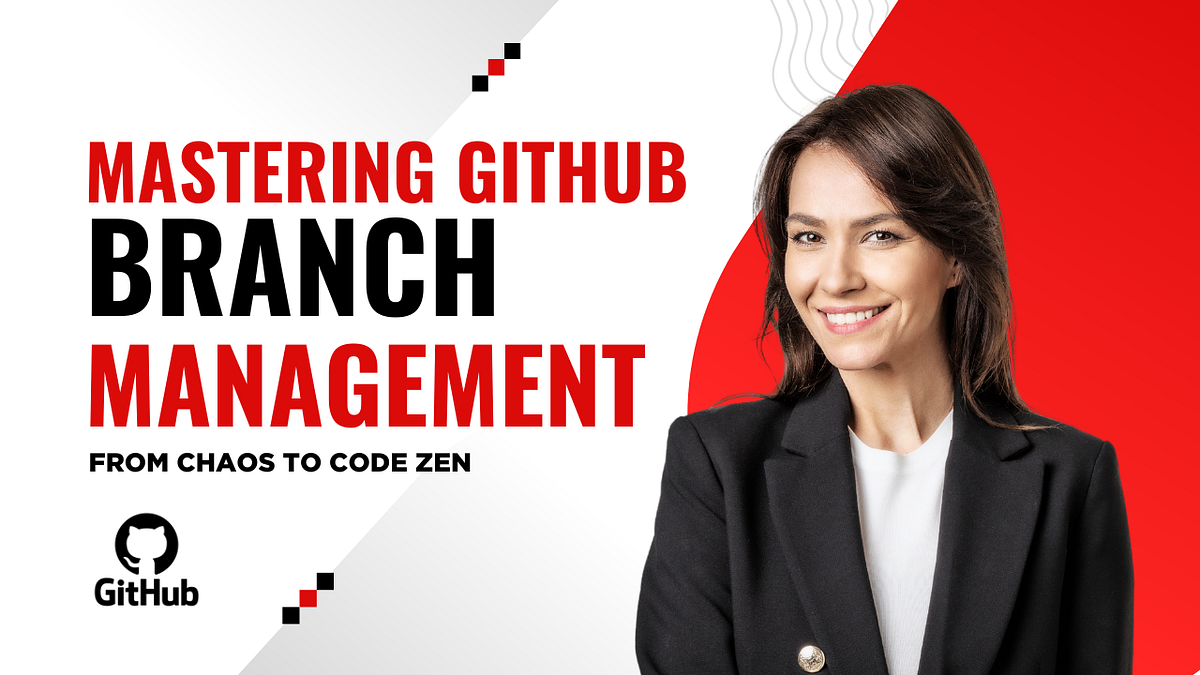 Mastering GitHub Branch Management: From Chaos to Code Zen | by Rituraj | May, 2025 | Dev Genius