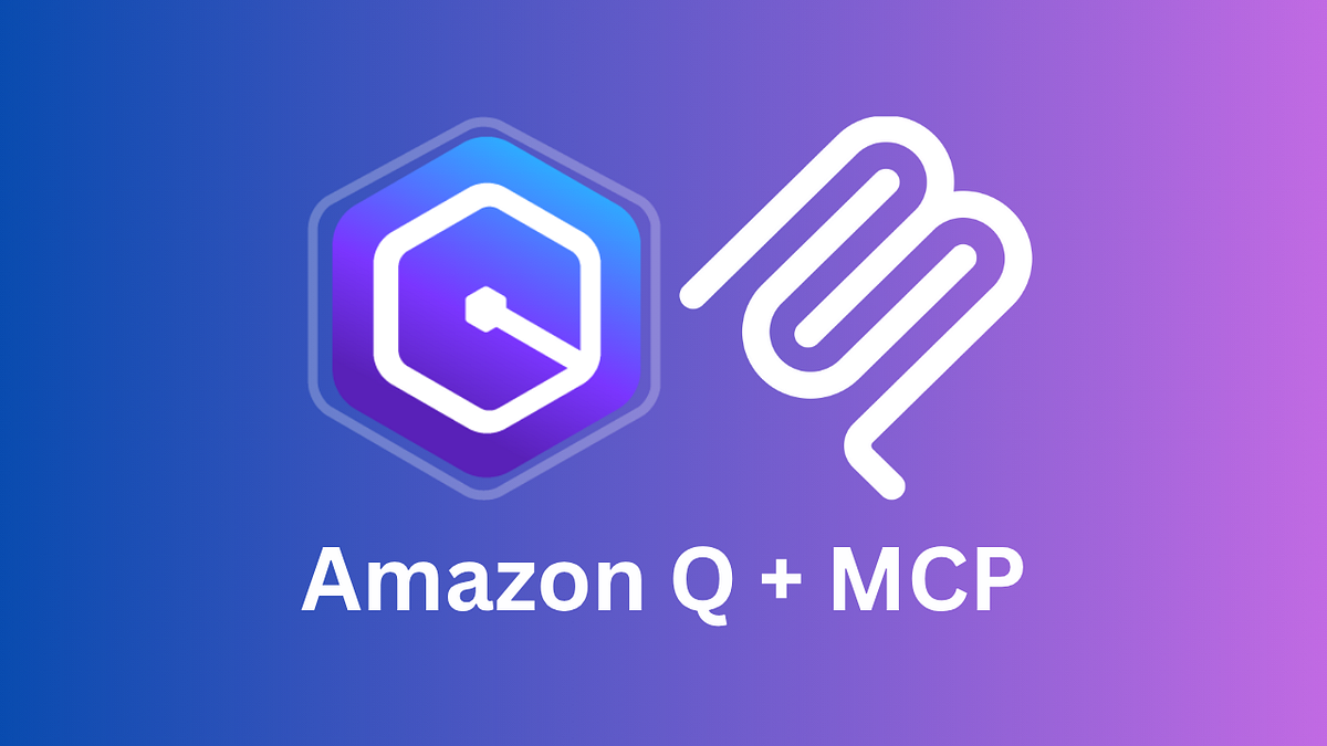 How to Use MCP Server for Amazon Q in Visual Studio Code Extension | by ...