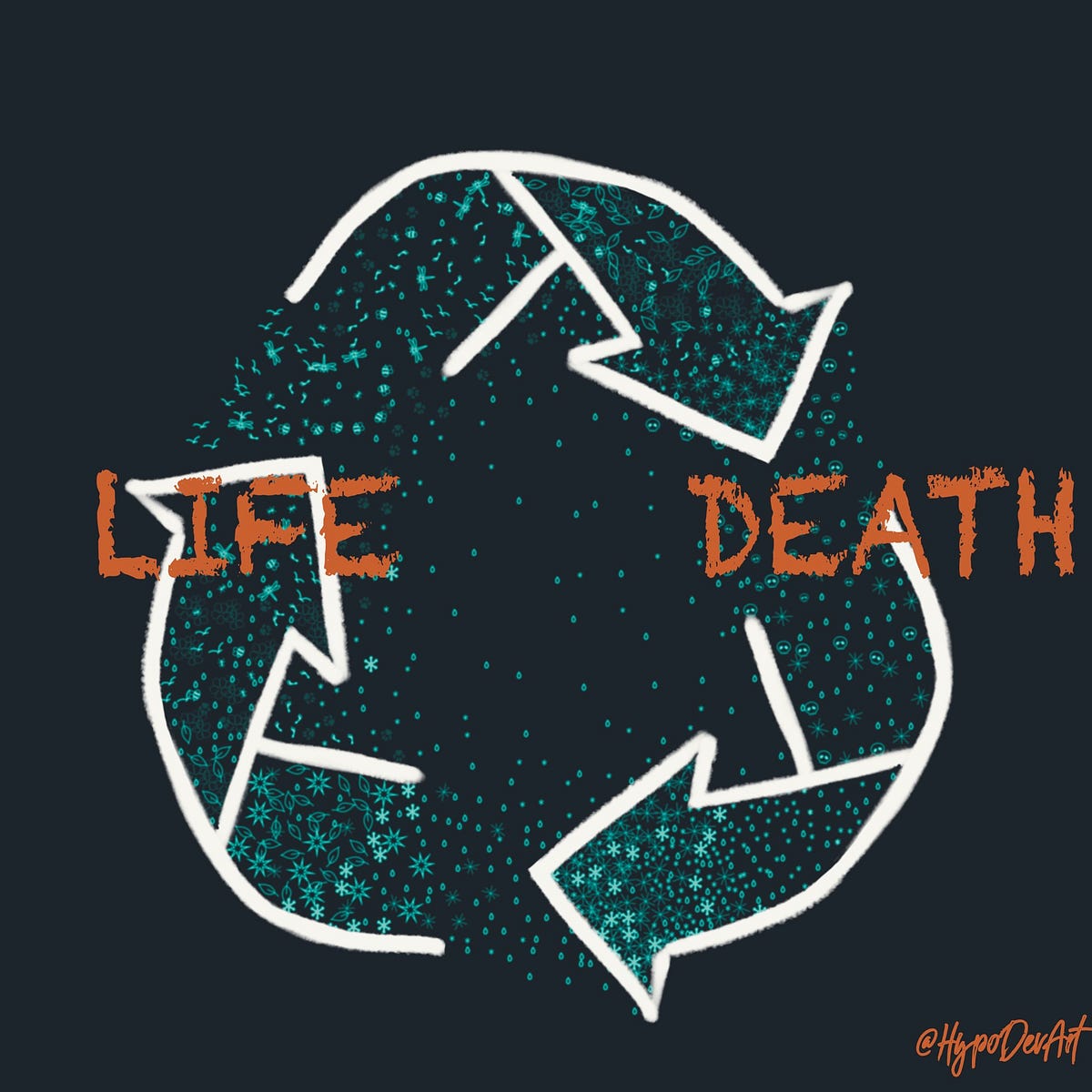 The Big Recycling: Life and Death | by ADHDev Art | Things I want to ...