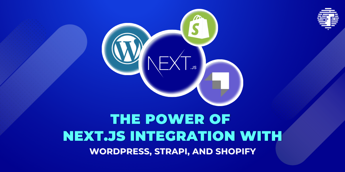 Next.js Integration with WordPress, Strapi, and Shopify | by Trienpont International | Medium