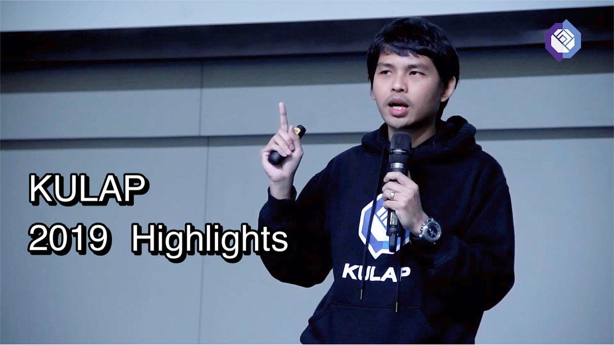 KULAP 2019 Highlights. KULAP, A global crypto finance company… | by ...