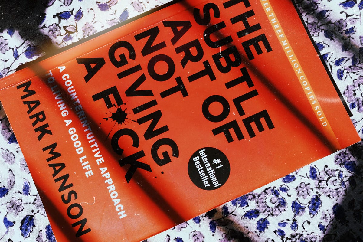 The Subtle Art of Not Giving a F*ck — Book Review | by Bhushan More ...