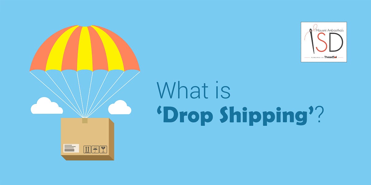 Drop Shipping. Retailers offering their customer a… | by Stitchdiary ...