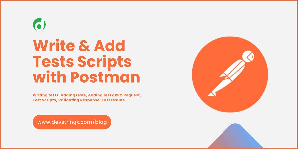 How To Write And Add Tests Scripts With Postman By Devstringx Technologies Medium