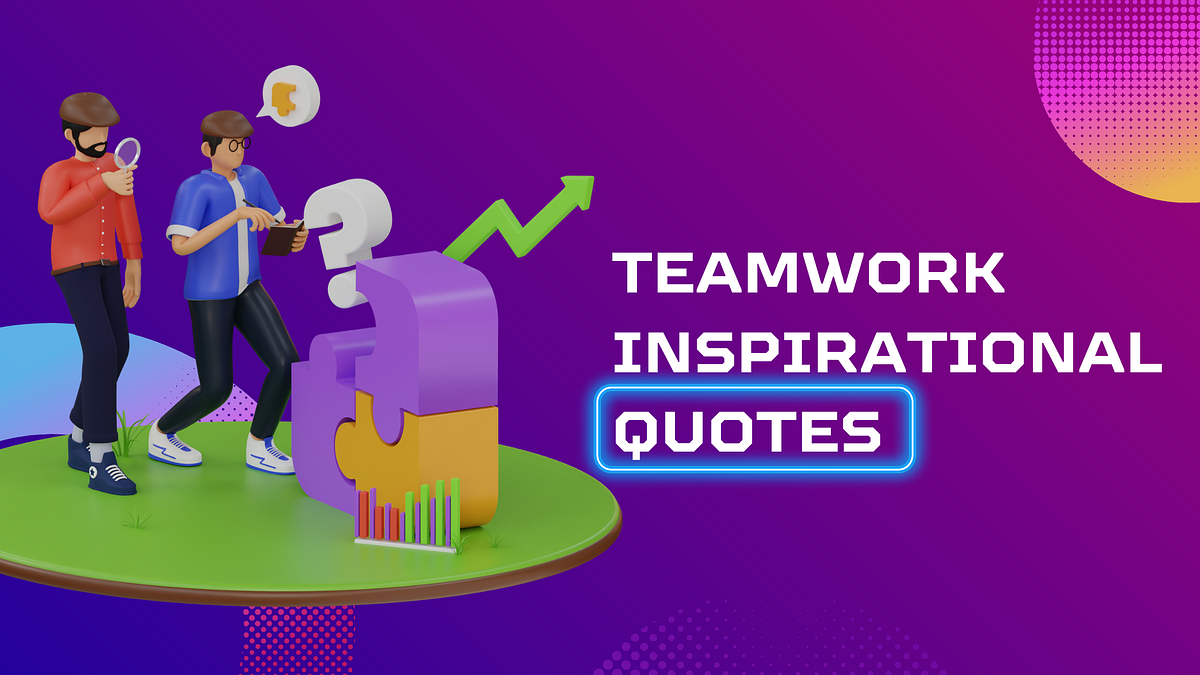 The Power of We: Teamwork Inspirational Quotes | by TMetric | TMetric ...
