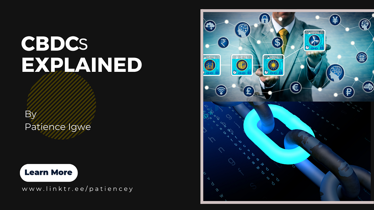 Central Bank Digital Currencies (CBDCs) Explained- Part 1. | by ...