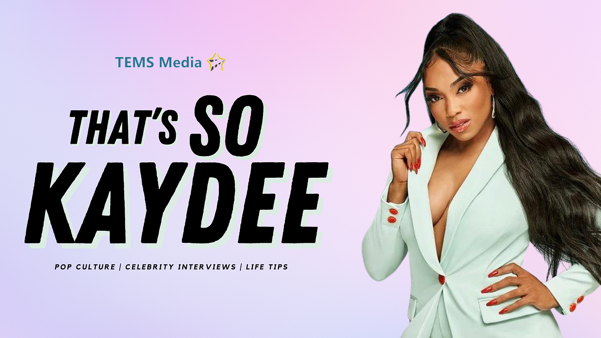 Season 1 Episode 2 | That’s So Kaydee! | by TEMS Media | Apr, 2024 | Medium
