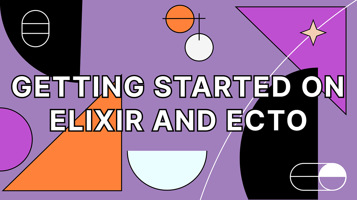 Getting Started on Elixir and Ecto | by Kenzy Limon | Medium