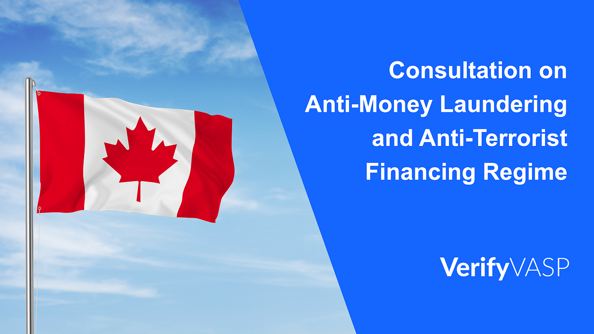 Canada Publishes Consultation on Anti-Money Laundering and Anti ...