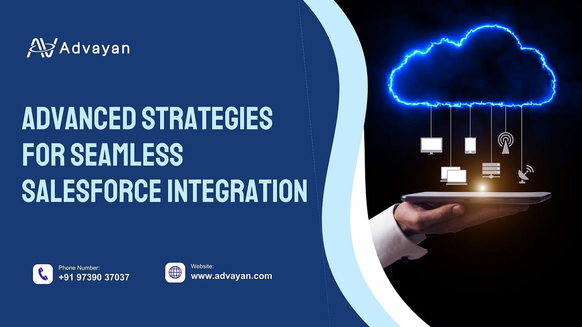 Advanced Strategies for Seamless Salesforce Integration | by Sophialuna | Aug, 2024 | Medium
