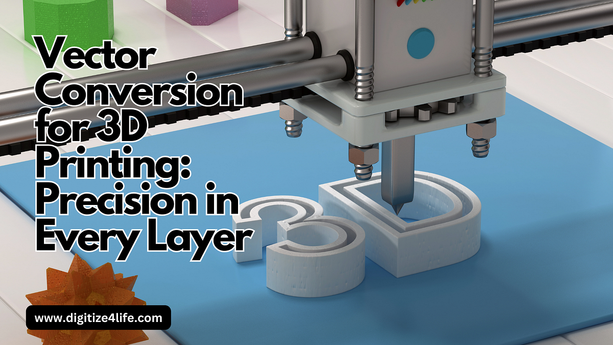 Vector Conversion For 3D Printing: Precision in Every Layer | by Lisa ...