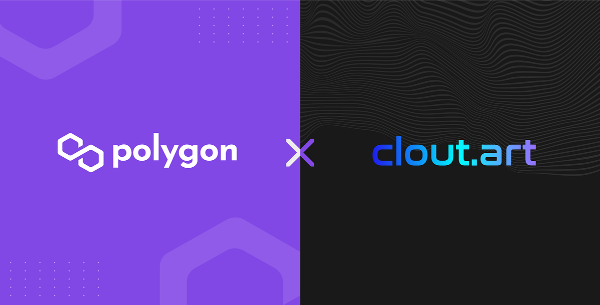 Clout.art: Powered By Polygon. Clout.art will launch version 1.0 of ...