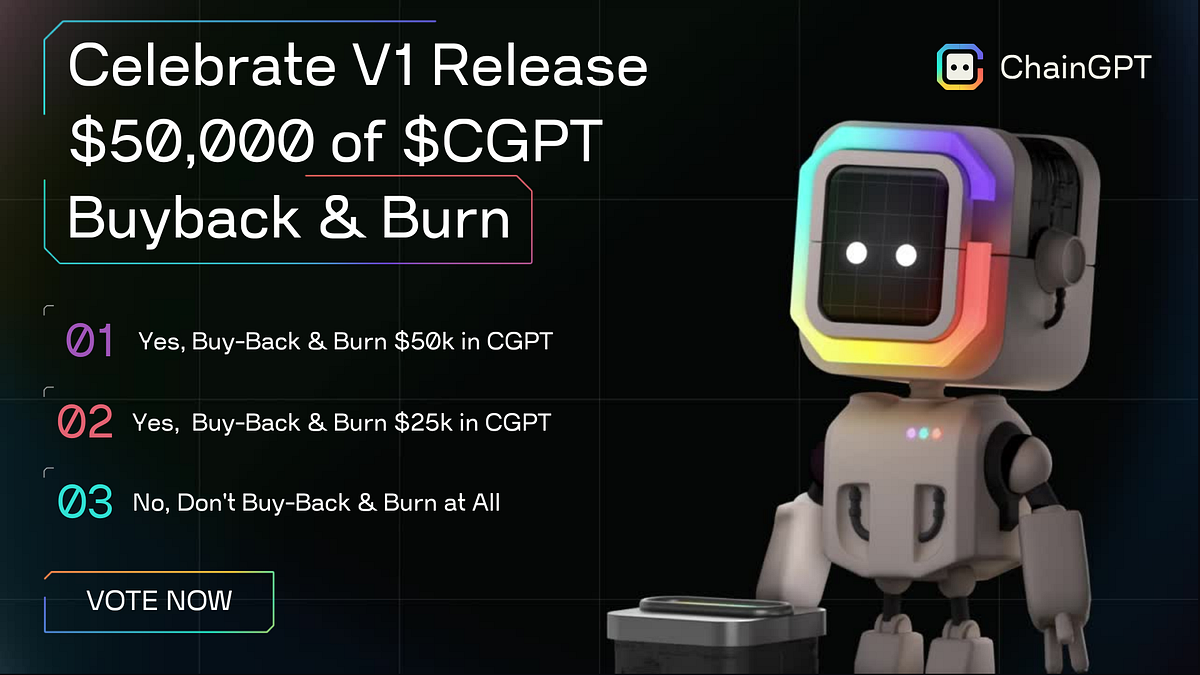 DAO Proposal #7: ChainGPT V1 Release Celebration — $50,000 CGPT Buy-Back & Burn Event! | by ...