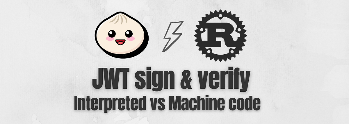 Bun vs Rust: How faster is machine code compared to interpreted code for JWT sign & verify ...