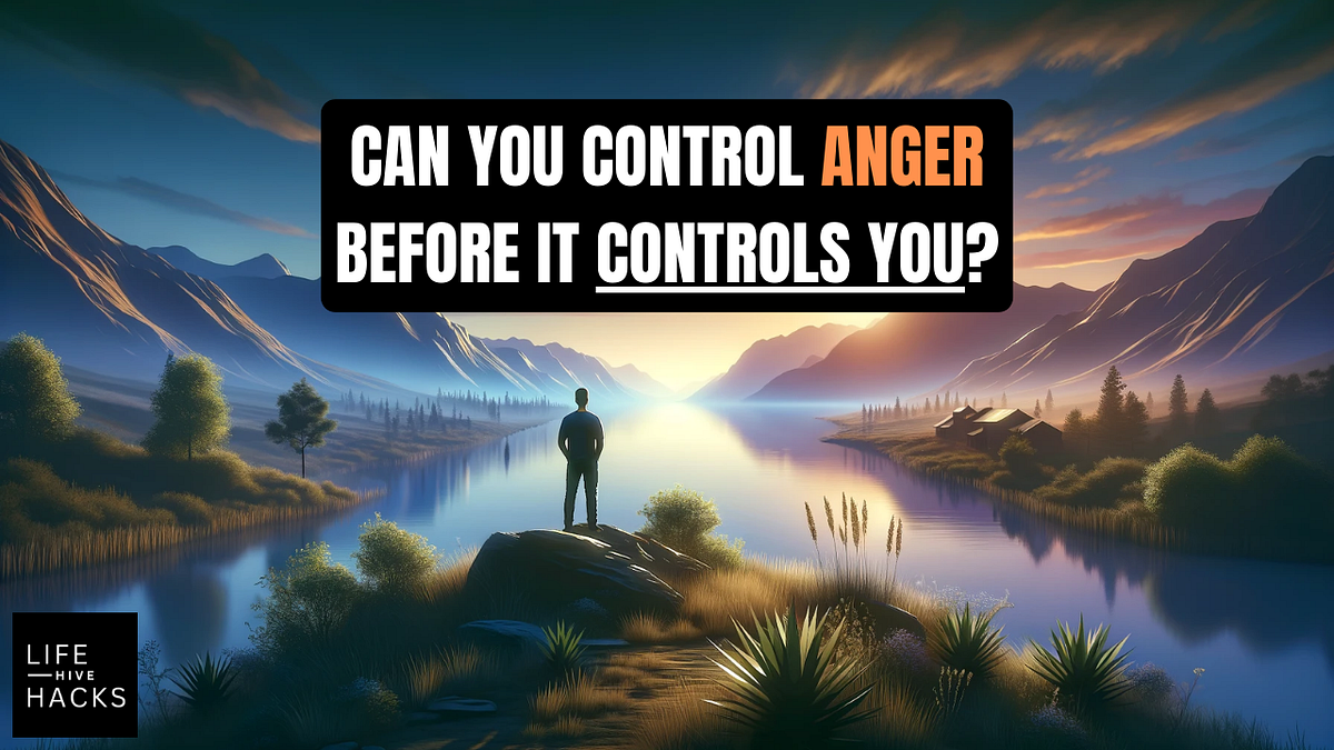 Can You Control Anger Before It Controls You? | by Emmanuel Morales | Life Hacks Hive