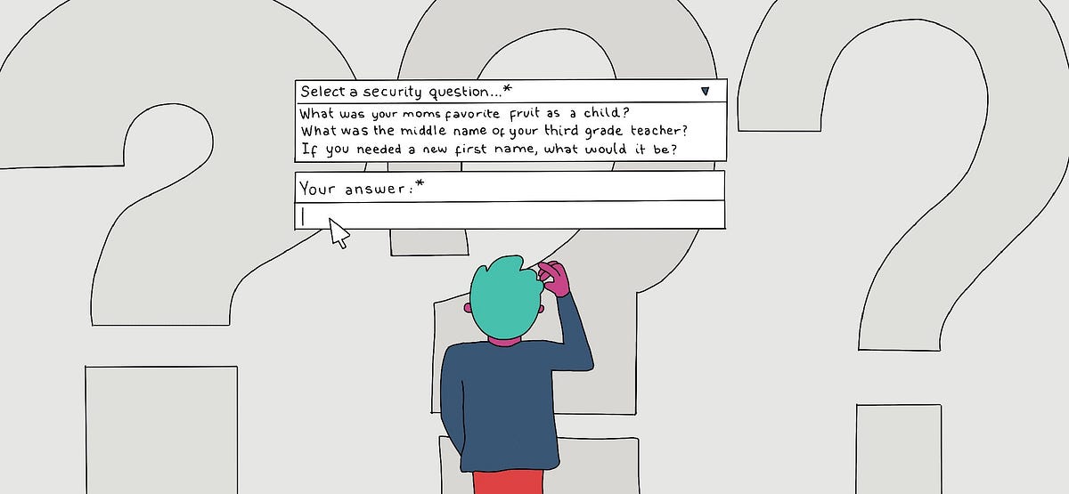 Challenge Questions Must Die. There are better ways to manage… | by ...