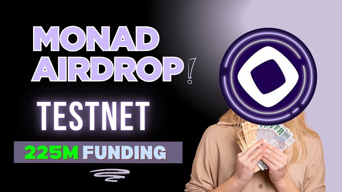 Monad Airdrop Guide: How to Participate and Claim Rewards | by Monad | Apr, 2025 | Medium