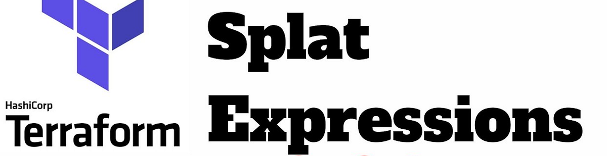 What are Splat Expressions in Terraform | by The_Anshuman | Medium