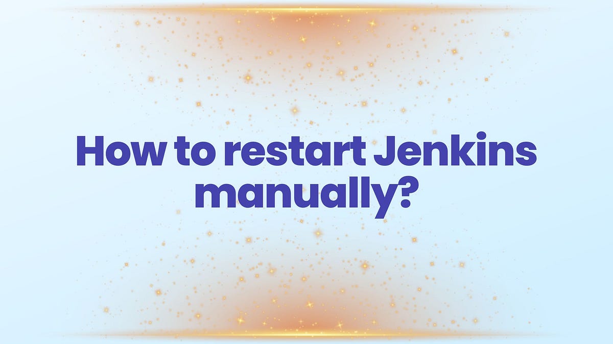 How to restart Jenkins manually?. Restarting Jenkins manually can be done… | by Harold Finch ...