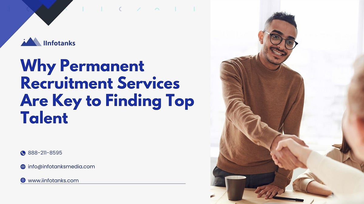Why Permanent Recruitment Services Are Key to Finding Top Talent | by ...