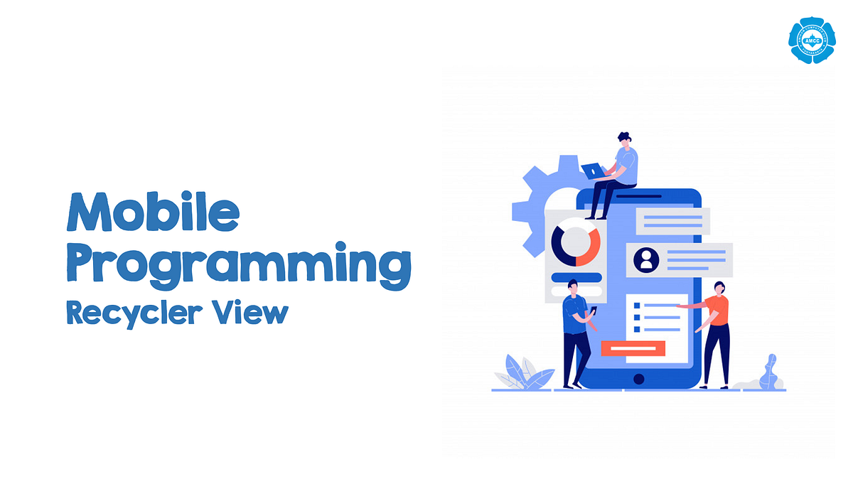 Recycler View. RecyclerView adalah sebuah komponen… | by Eka Kurniawan ...