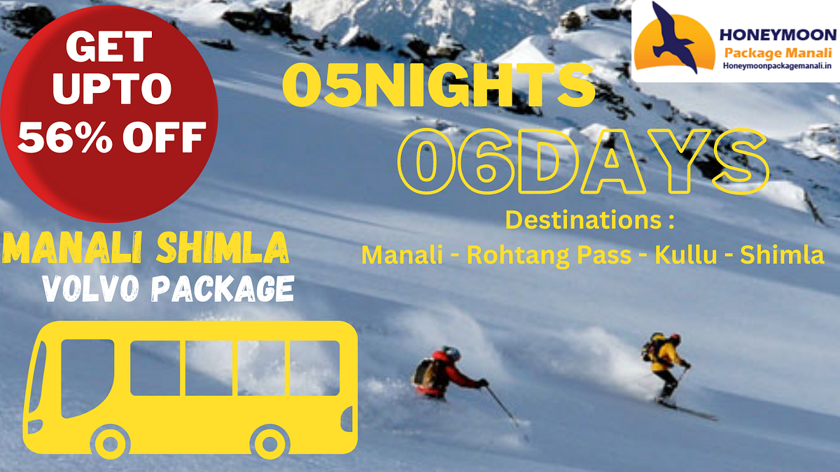Manali Shimla Volvo Package. Destinations : Manali — Rohtang Pass —… | by Honeymoon Package ...