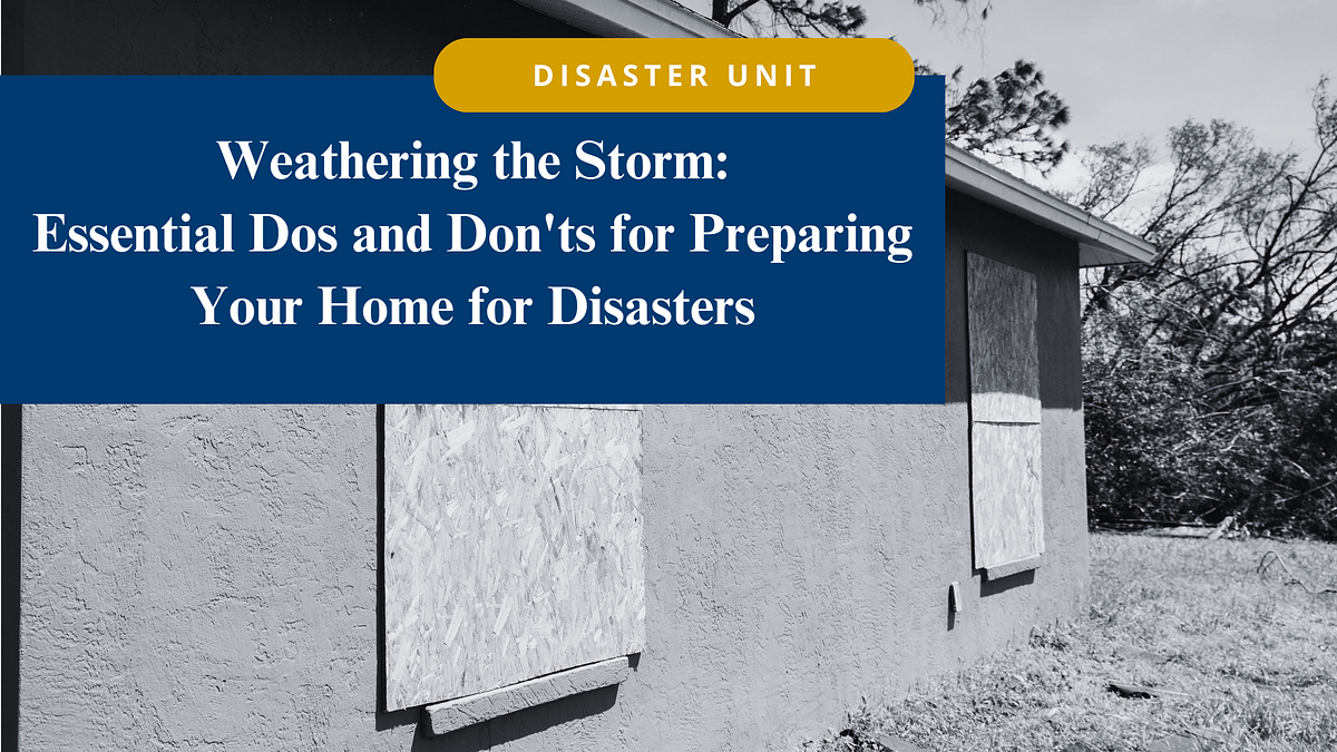 Weathering the Storm: Essential Dos and Don’ts for Preparing Your Home ...