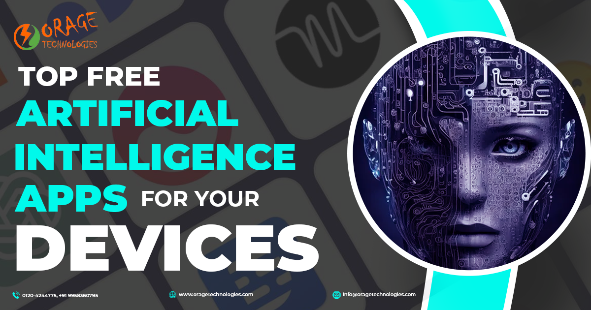 Top Free Artificial Intelligence Apps for Your | by Orage Tech | Sep, 2023 | Medium