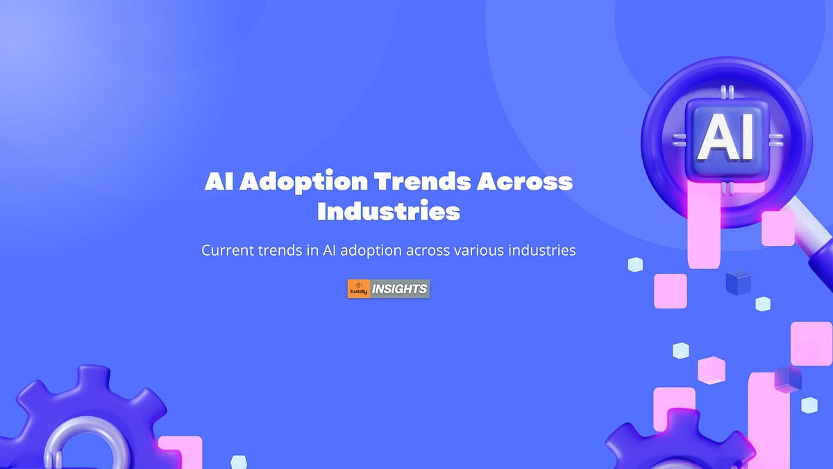 AI Adoption Trends Across Industries | by Marina Mishchenko | buildly ...