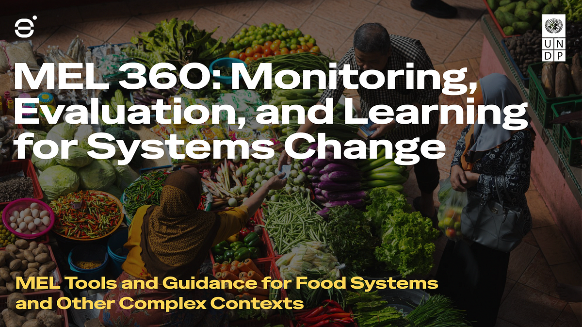 MEL 360: Monitoring, Evaluation and Learning for Systems Change | by ...